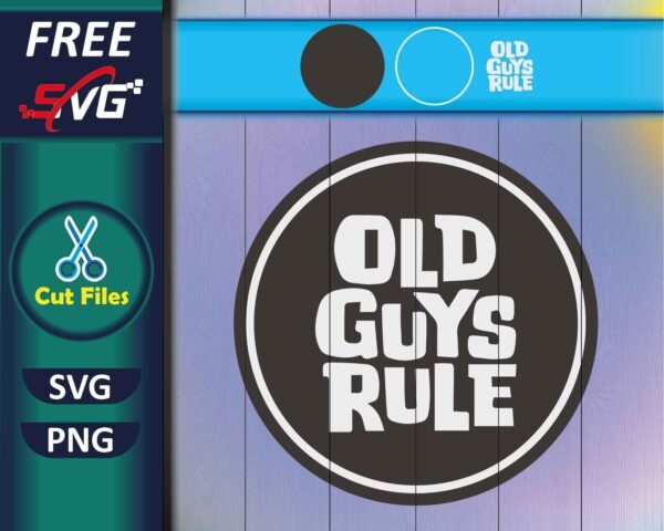 Old Guys Rule SVG Free Download - freesvg.art